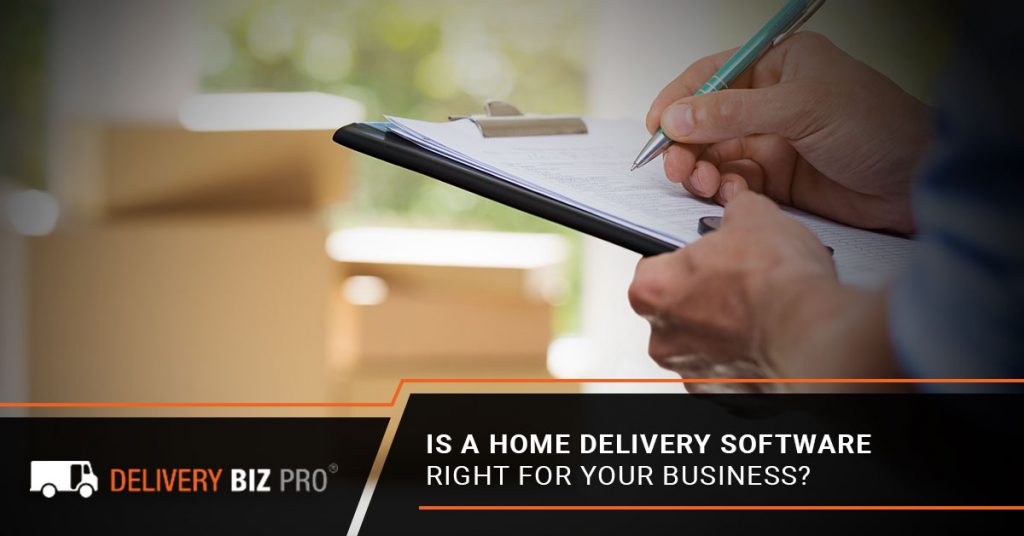 Is A Home Delivery Software Right For Your Business? - Delivery Biz Pro ...